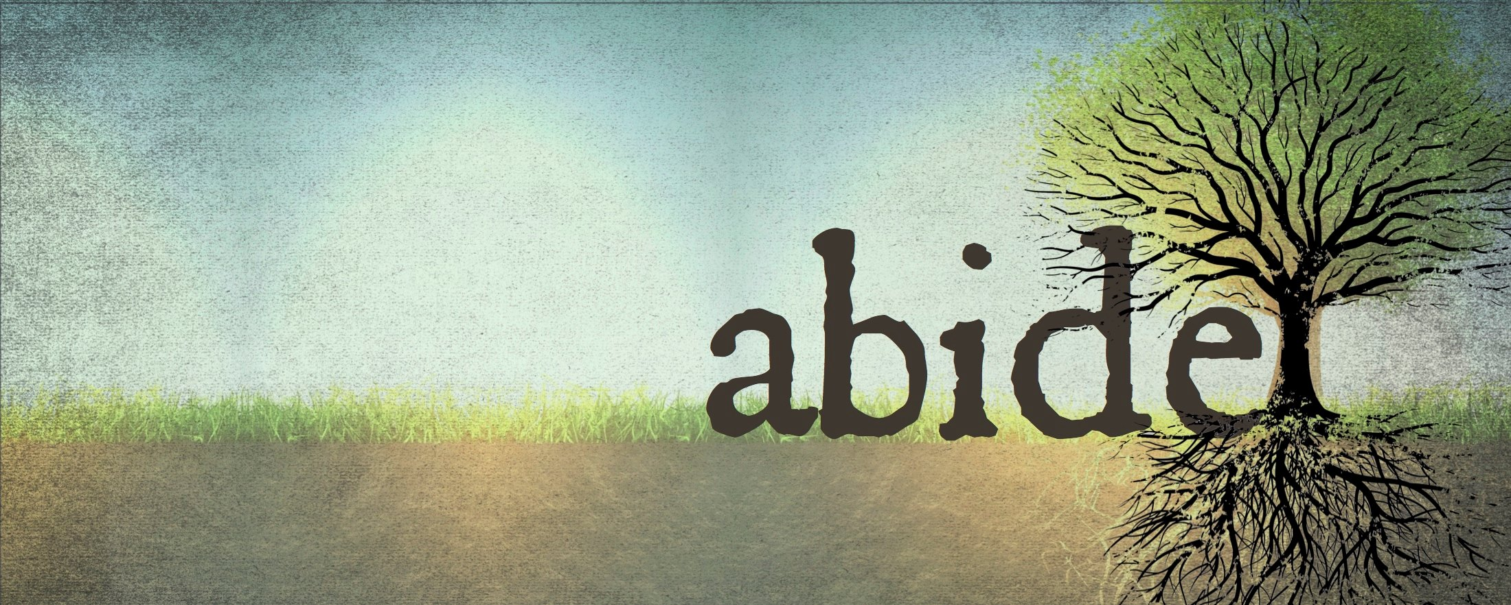 Abide. – Alaska Bible Teacher